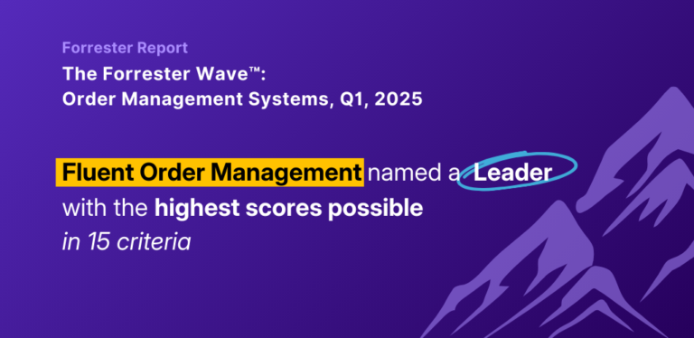 Fluent Commerce named a Leader in The Forrester Wave™: Order Management Systems, Q1 2025 ...