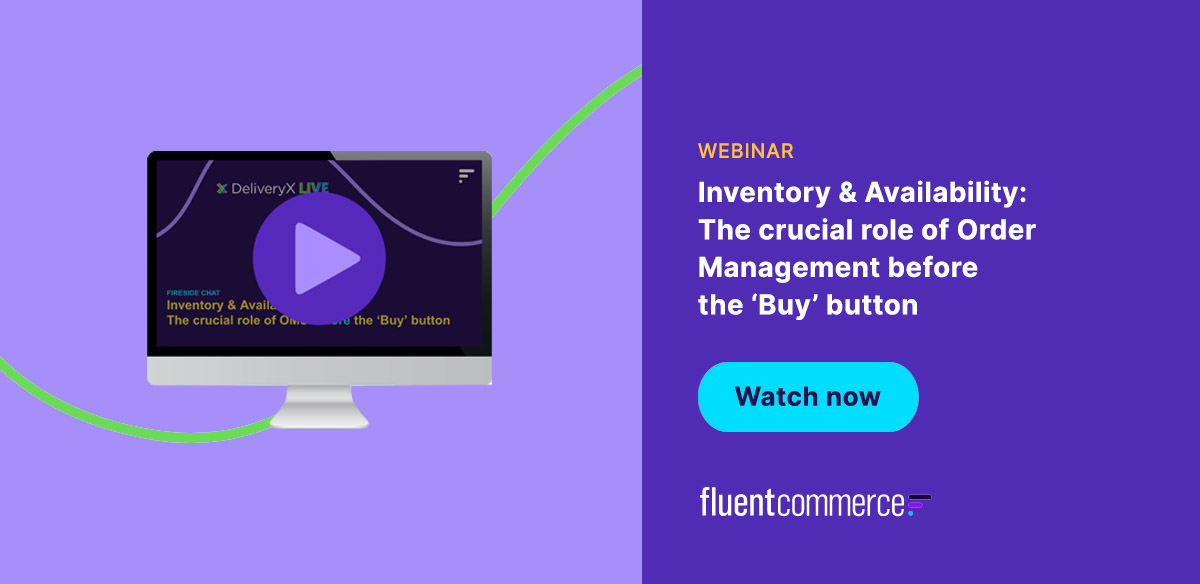 Inventory & Availability: The crucial role of Order Management before the 'Buy' button