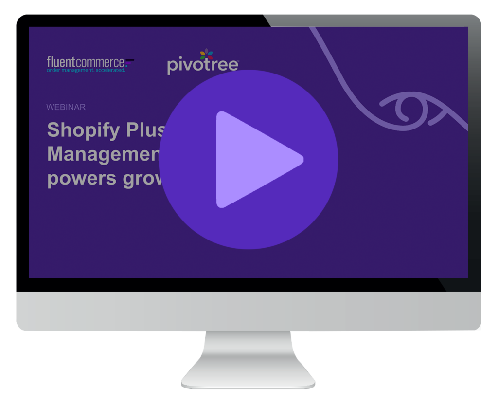Webinar: Shopify Plus: How an Order Management System (OMS) powers growth